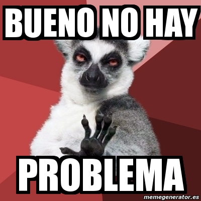 Meme Chill Out Lemur - bueno no hay problema - 6398804