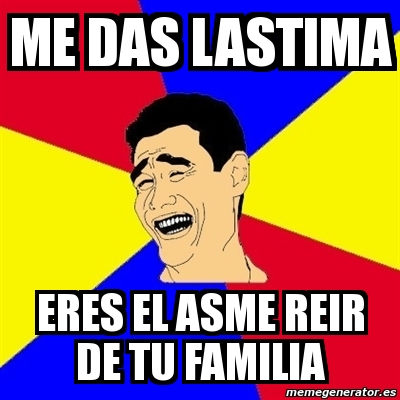 Meme Yao Ming - me das lastima eres el asme reir de tu familia - 6400326