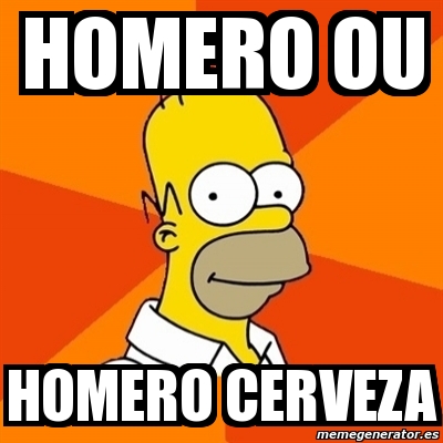 Meme Homer - HOMERO OU HOMERO CERVEZA - 6491386