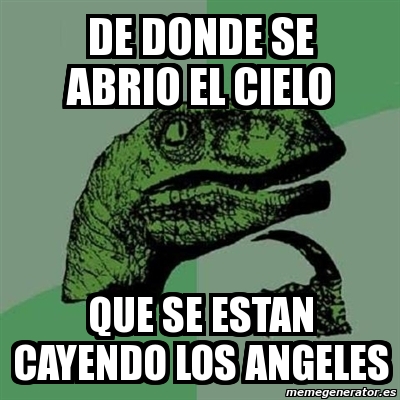 Meme Filosoraptor - de donde se abrio el cielo que se estan cayendo los ...