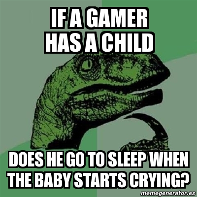 Meme Filosoraptor - If a gamer has a child does he go to sleep when the ...