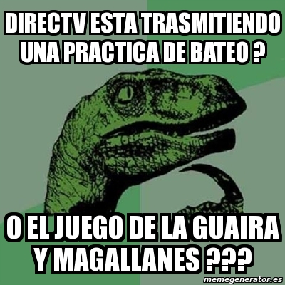 Meme Filosoraptor - Directv esta trasmitiendo una practica de bateo ? o ...
