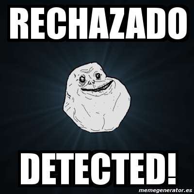 Meme Forever Alone - rechazado detected! - 6731975