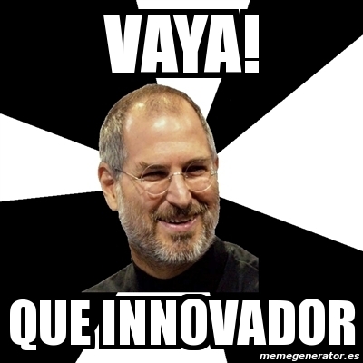 Meme Steve Jobs - VAya! que innovador - 6857601
