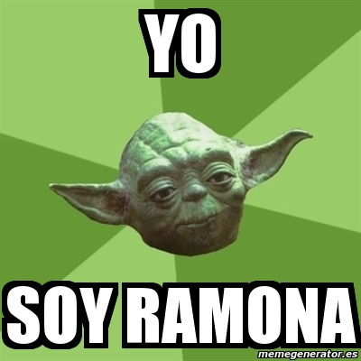 Meme Yoda - yo soy ramona - 6921607