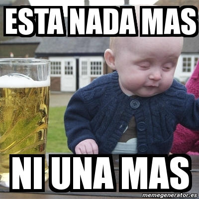 Una Nada Mas Memes