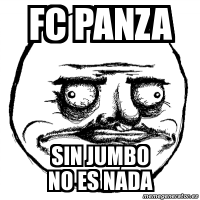 Meme Me Gusta - fc panza sin jumbo no es nada - 7238470
