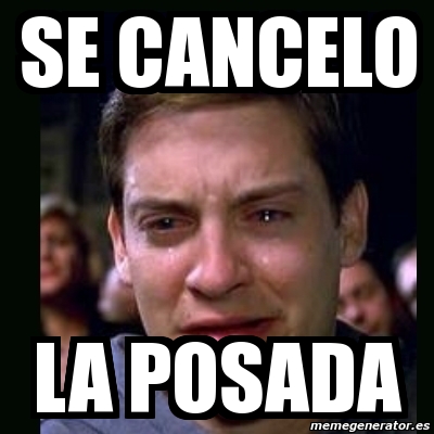Meme crying peter parker - se cancelo la posada - 7365117