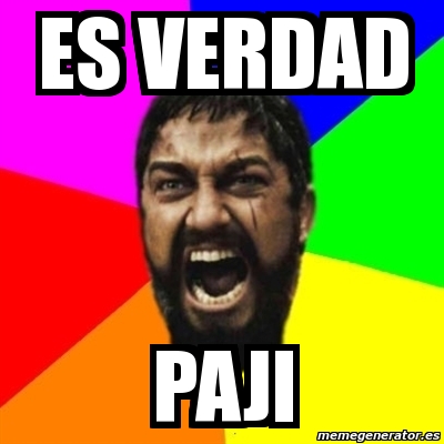 Meme Sparta - es verdad paji - 7763262