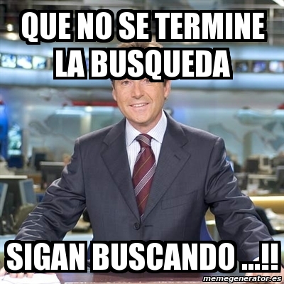 Meme Matias Prats - QUE NO SE TERMINE LA BUSQUEDA SIGAN BUSCANDO ...