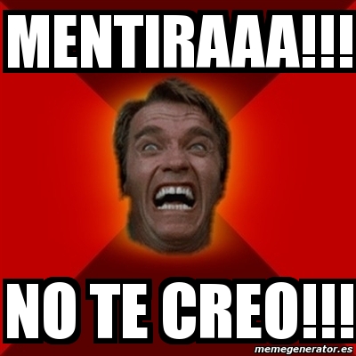 Meme Arnold - mentiraaa!!! no te creo!!! - 7959628