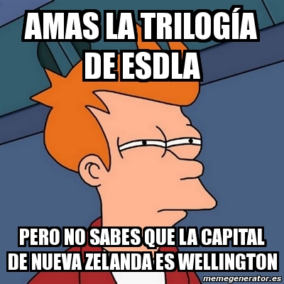 Meme Futurama Fry - amas la trilogÃ­a de ESDLA PERO NO SABES QUE LA ...