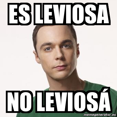Meme Sheldon Cooper - ES LEVIOSA NO LEVIOSÃ - 8305432