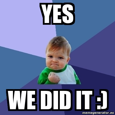 Meme Bebe Exitoso - yes we did it :) - 8398629