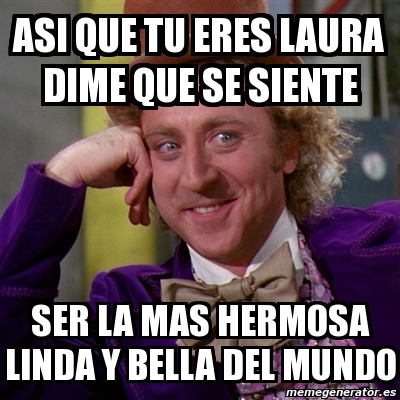 Memes Con Nombres Laura