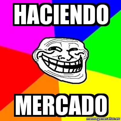 Meme Troll - haciendo mercado - 8447291