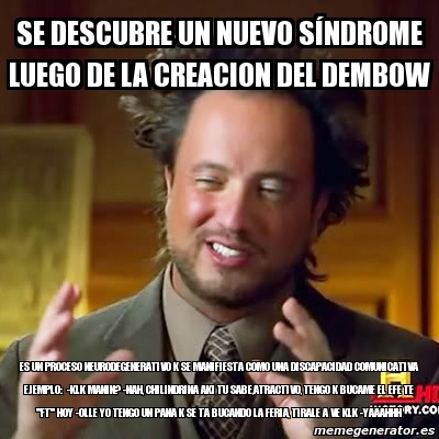 Meme Ancient Aliens - se descubre un nuevo SÃ NDROME luego de la ...
