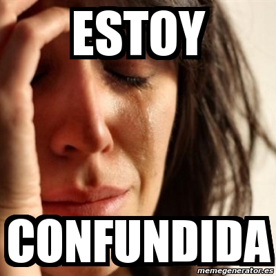 Meme Problems - estoy confundida - 8050272