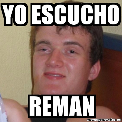Meme Stoner Stanley - yo escucho reman - 8933285