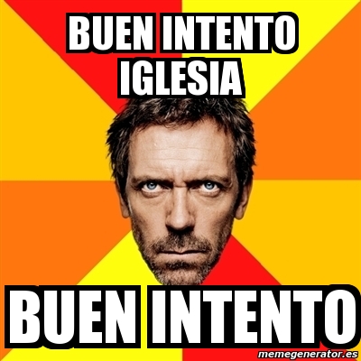 Meme House - buen intento iglesia buen intento - 9011768