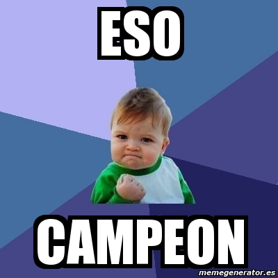 Meme Bebe Exitoso - eso campeon - 9334031