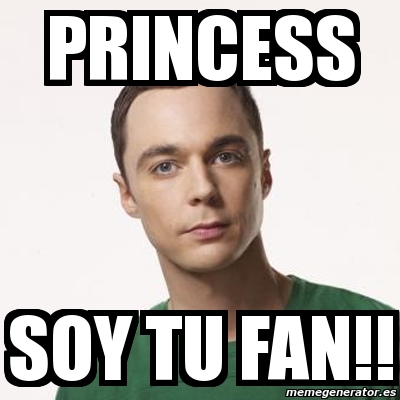 Meme Sheldon Cooper - princess soy tu fan!! - 9451803