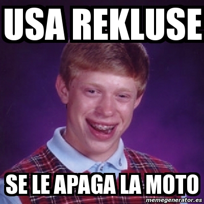 Meme Bad Luck Brian - Usa rekluse se le apaga la moto - 9634391