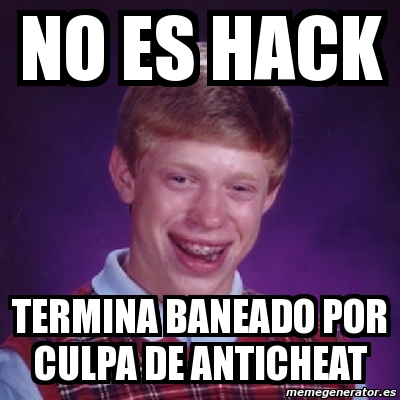 Meme Bad Luck Brian - no es hack termina baneado por culpa de anticheat ...
