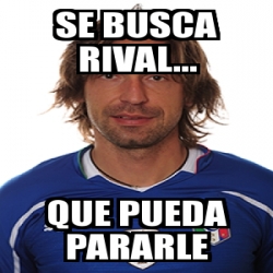 Meme Personalizado - se busca rival... que pueda pararle - 9550