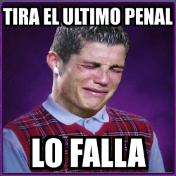 Meme Personalizado - Tira el ultimo penal lo falla - 154296