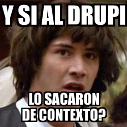 Meme Keanu Reeves - y si al drupi lo sacaron de contexto? - 215424