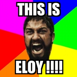 Meme Sparta - THIS IS ELOY !!!! - 230174