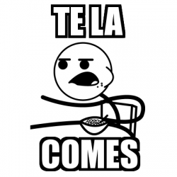 Meme Cereal Guy - te la comes - 287568