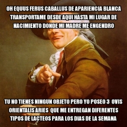 Meme Joseph Ducreux - OH EQUUS FERUS CABALLUS DE APARIENCIA BLANCA ...