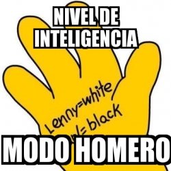 Meme Personalizado - nivel de INTELIGENCIA modo homero - 384522