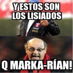 Meme Personalizado - y estos son los lisiados q marka-rÃ­an! - 42954