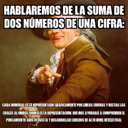 Meme Joseph Ducreux - HABLAREMOS DE LA SUma de dos nÃºmeros de una ...