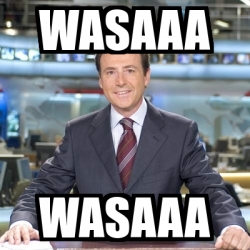 Meme Matias Prats - WASAAA WASAAA - 423411