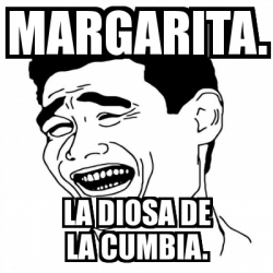 Meme Yao Ming 2 - MARGARITA. LA DIOSA DE LA CUMBIA. - 484112