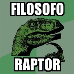 Meme Filosoraptor - filosofo raptor - 486909