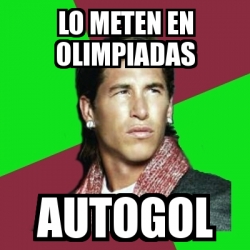 Meme Sergio Ramos - Lo meten en olimpiadas autogol - 507093