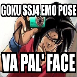 Meme Personalizado - goku ssj4 emo pose va pal' face - 789160