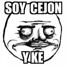Meme Me Gusta - soy cejon y ke - 87498