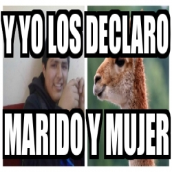 Meme Personalizado - y yo los declaro marido y mujer - 844464