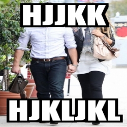 Meme Personalizado - hjjkk hjkljkl - 874966