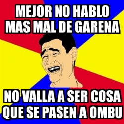 Meme Yao Ming - mejor no hablo mas mal de garena no valla a ser cosa ...