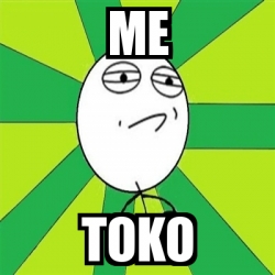 Meme Challenge Accepted - Me Toko - 925977