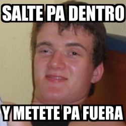 Meme Stoner Stanley - salte pa dentro y metete pa fuera - 942070