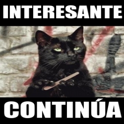 Meme Personalizado - interesante continúa - 949305