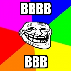 Meme Troll - bbbb bbb - 1002175